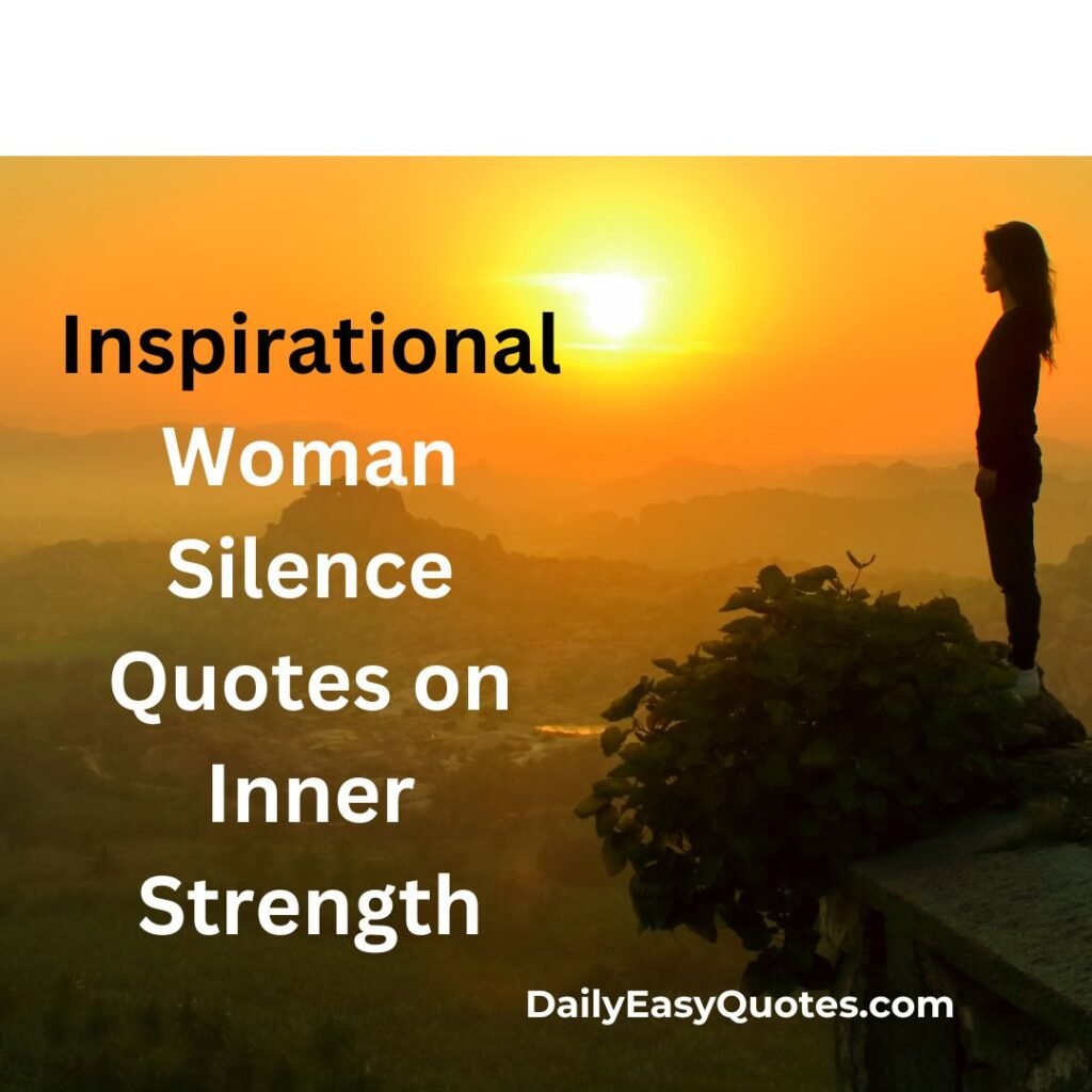 100 best Woman Silence Quotes on Strength and Resilience