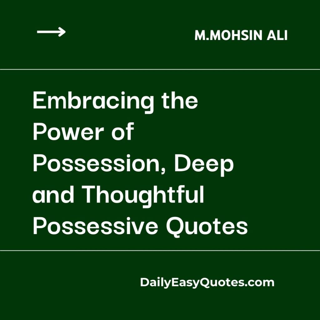 100 Best Possessive Quotes That Show Deep Love & Care