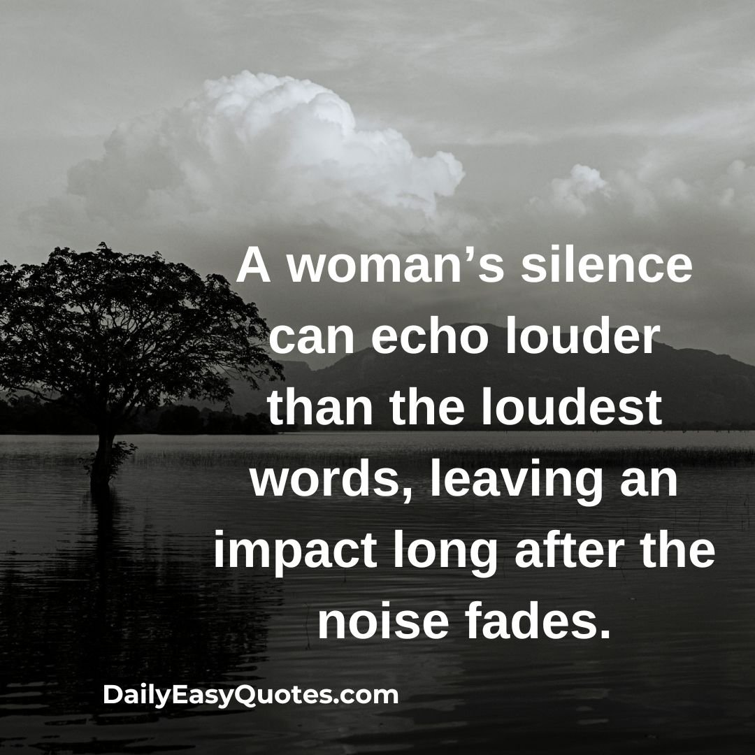 100 best Woman Silence Quotes on Strength and Resilience