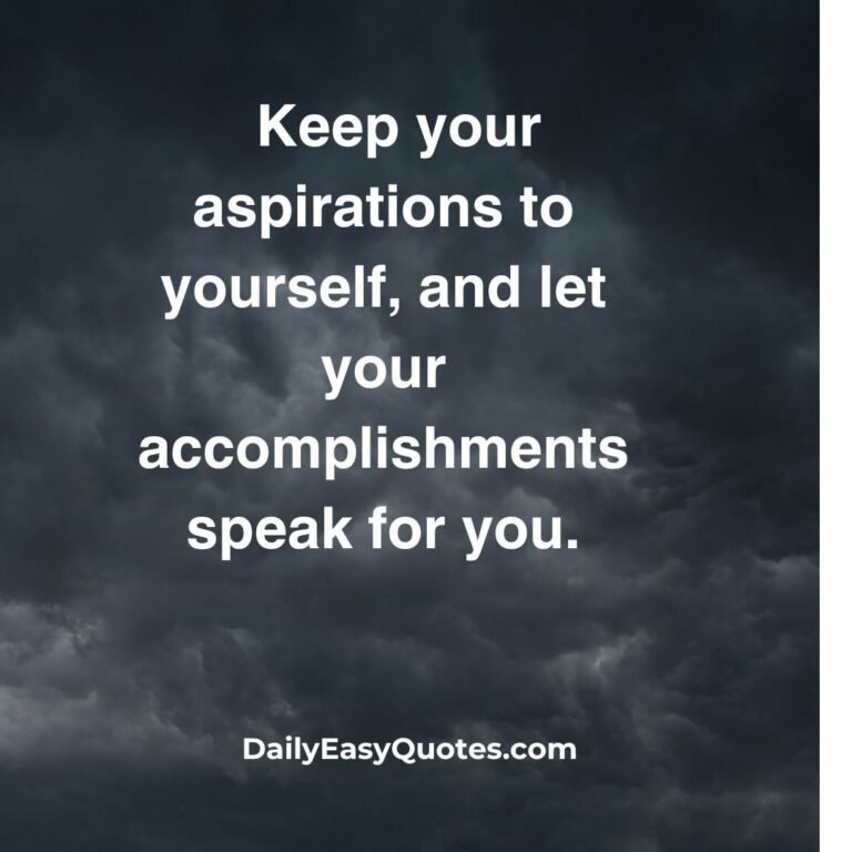 60 + Work Hard In Silence Quotes to Let Your Success Speak