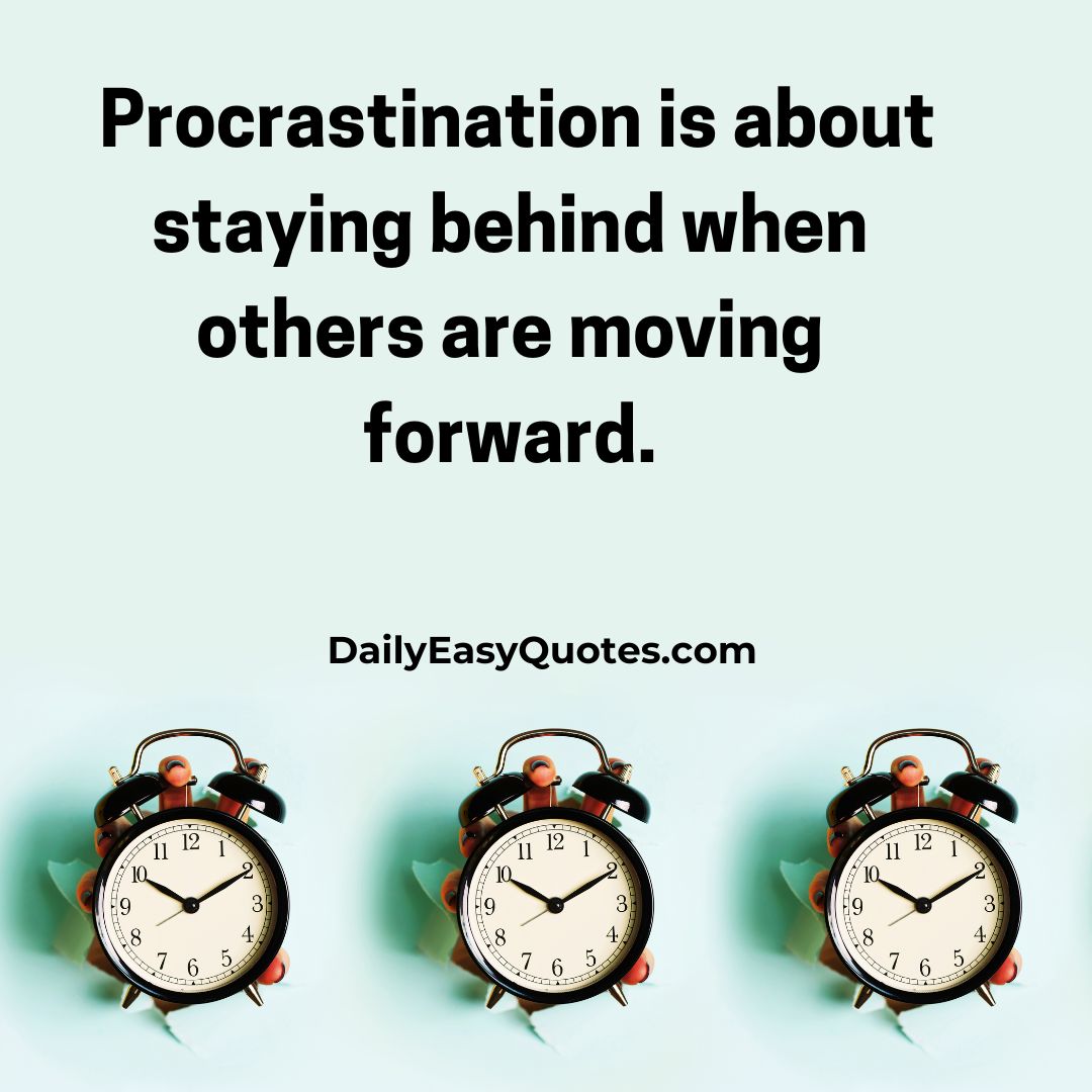 60 + Best Procrastination Quotes to Help You Take Action Now