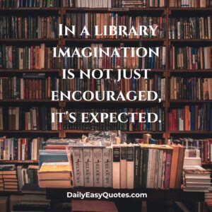 40 + Best Library Quotes That Inspire Readers to Love Books