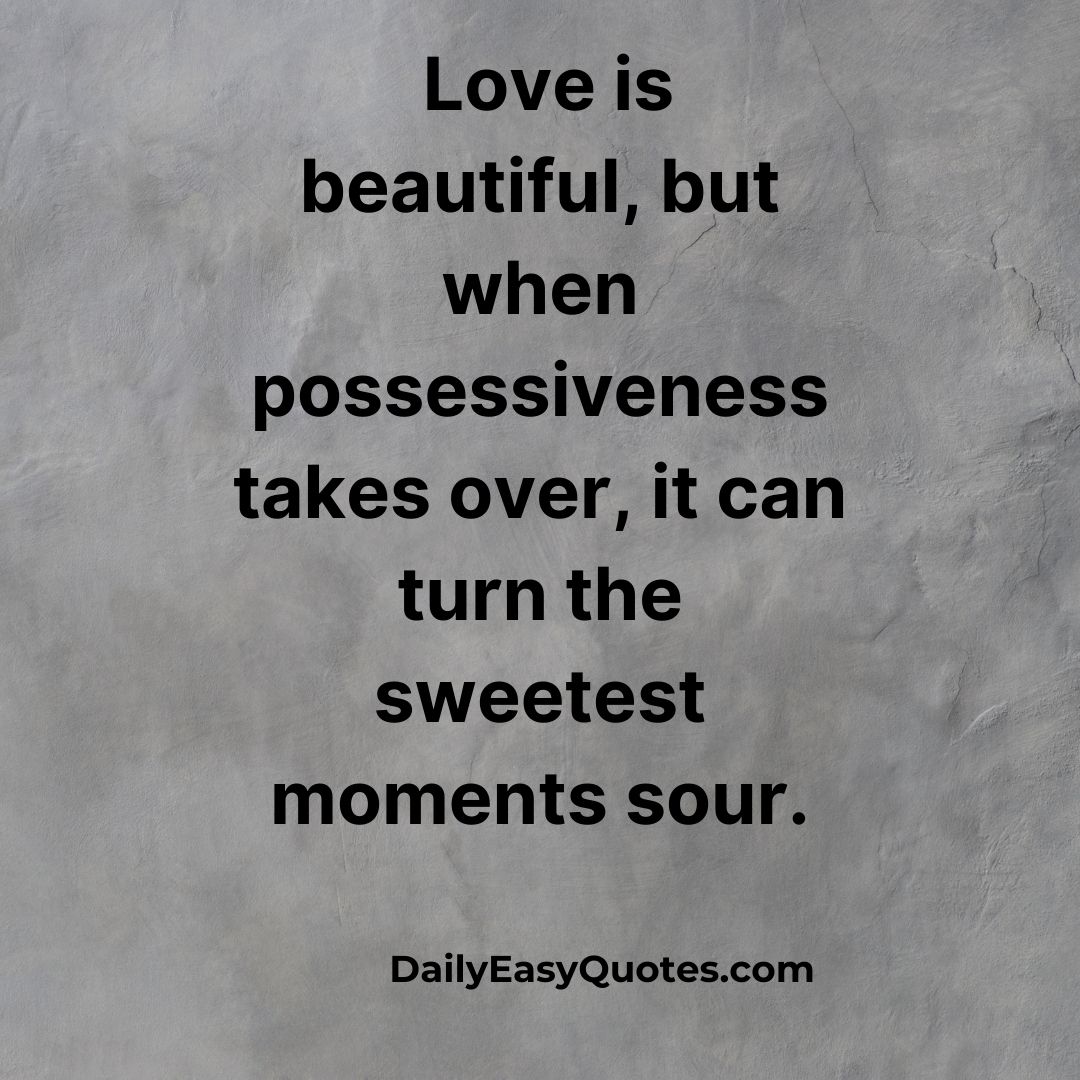 100 Best Possessive Quotes That Show Deep Love & Care