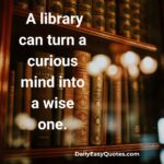 40 + Best Library Quotes That Inspire Readers to Love Books