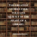 40 + Best Library Quotes That Inspire Readers to Love Books
