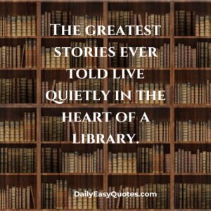 40 + Best Library Quotes That Inspire Readers to Love Books