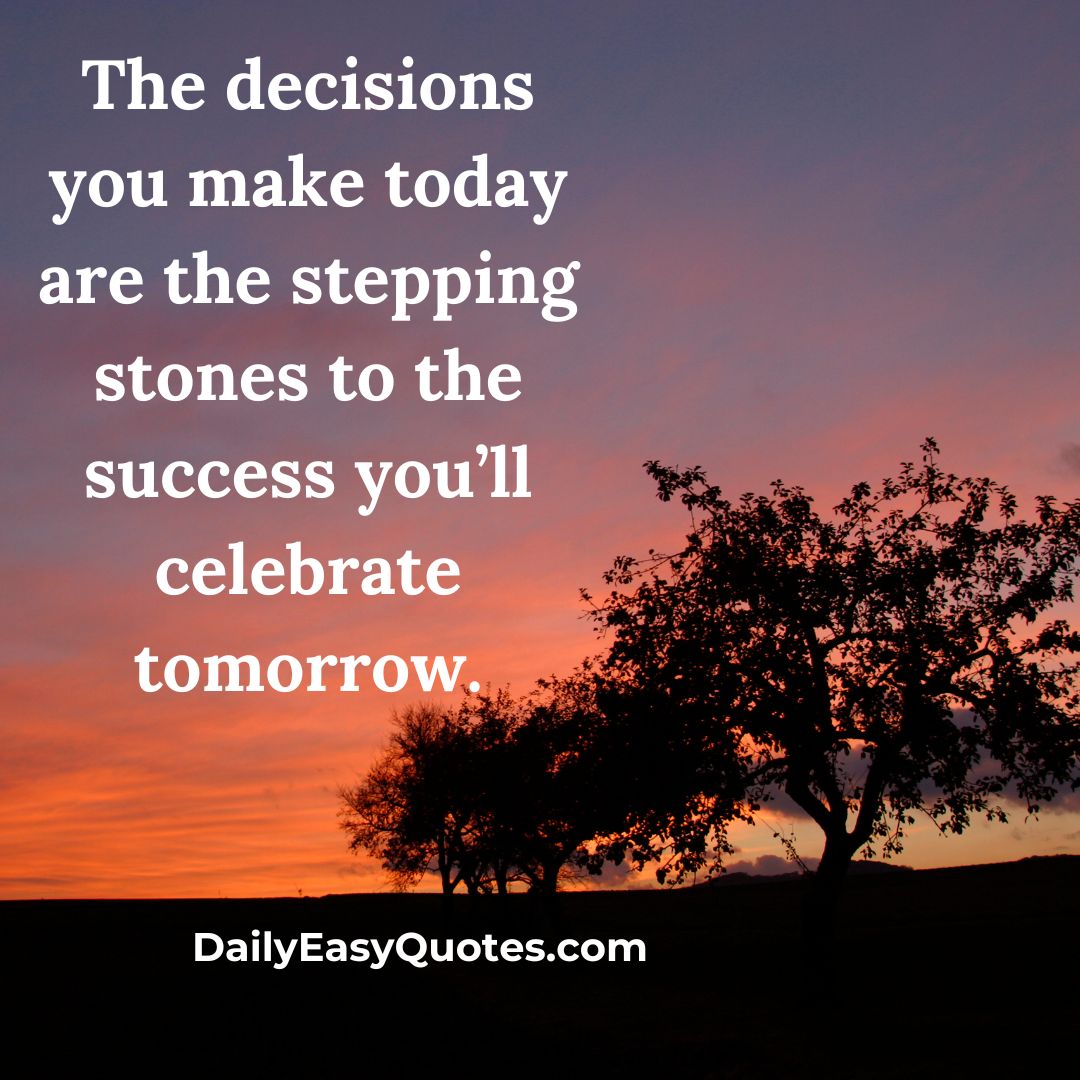 250 Decision Quotes Wisdom for Tough Choices, Bold Actions