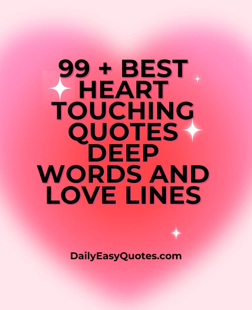 99 + Best Heart Touching Quotes Deep Words And Love Lines